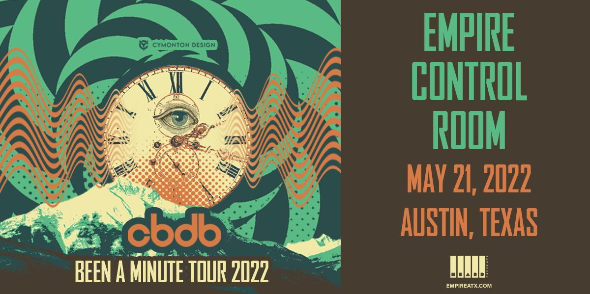 CBDB at Empire Control Room on 5/21/22 - Austin Monthly Magazine