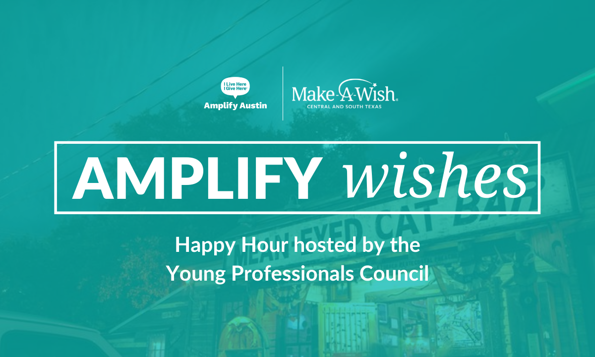 Amplify Austin Launch Party with Make-A-Wish Central & South Texas ...